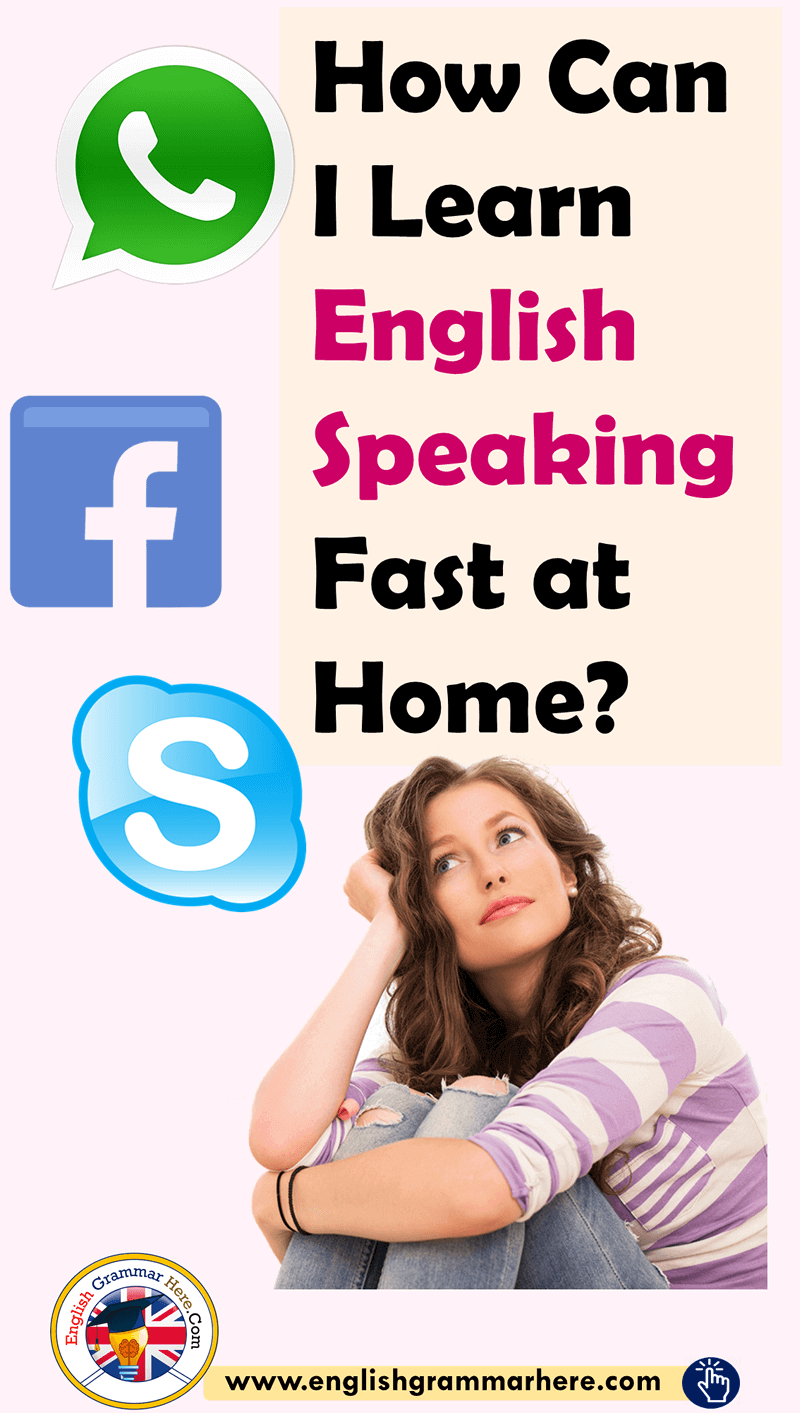 How Can I Learn English Speaking Fast At Home Skype Facebook And 