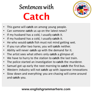 Sentences with Catch, Catch in a Sentence in English, Sentences For ...