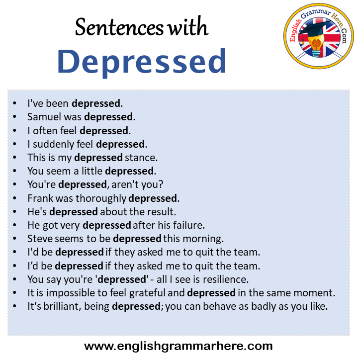 Sentences With Depressed Depressed In A Sentence In English Sentences