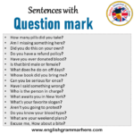 Sentences with Question mark, Question mark in a Sentence in English ...