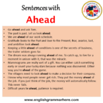 Sentences with Ahead, Ahead in a Sentence in English, Sentences For ...