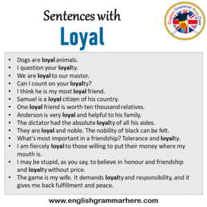 Sentences with Loyal, Loyal in a Sentence in English, Sentences For ...