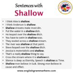 Sentences with Shallow, Shallow in a Sentence in English, Sentences For ...