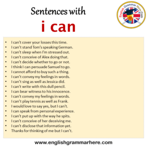 Sentences with i can, i can in a Sentence in English, Sentences For i ...