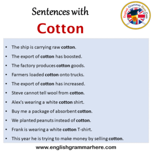 Sentences with Cotton, Cotton in a Sentence in English, Sentences For ...