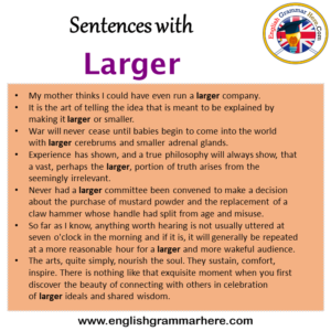 Sentences with Larger, Larger in a Sentence in English, Sentences For ...