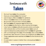 Sentences with Taken, Taken in a Sentence in English, Sentences For ...