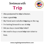 Sentences with Trip, Trip in a Sentence in English, Sentences For Trip ...