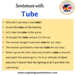 Sentences with Tube, Tube in a Sentence in English, Sentences For Tube ...