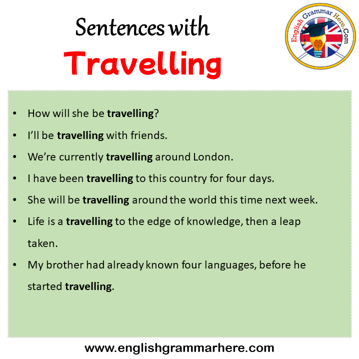 Sentences With Travelling Travelling In A Sentence In English